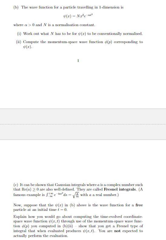 Solved (b) The wave function for a particle travelling in | Chegg.com