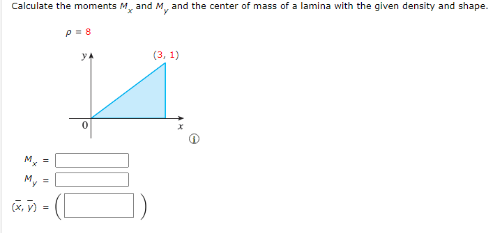 Solved Calculate the moments Mx and My and the center of | Chegg.com