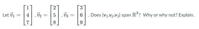 Solved 3 Let vi = 2 U2 = 5 8 , V3 = Does {V1, V2,V3} span | Chegg.com