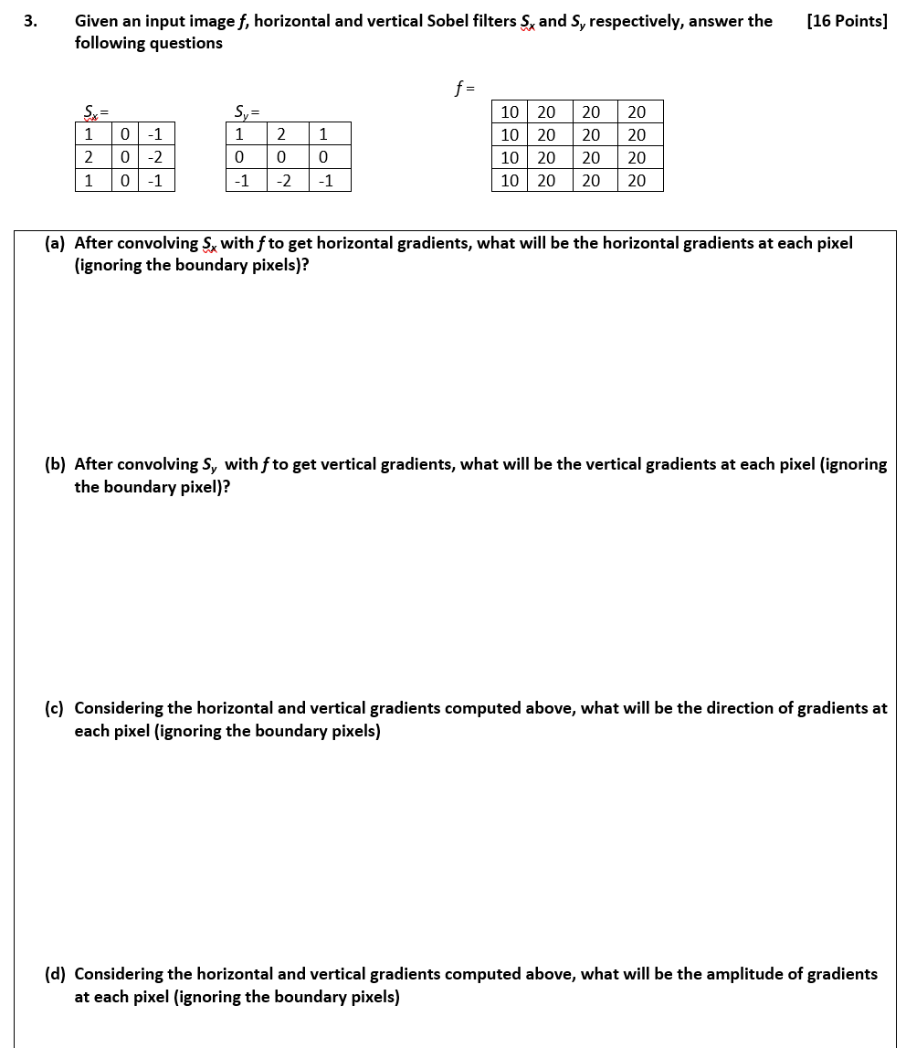 Solved Given an input image f, horizontal and vertical Sobel | Chegg.com