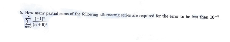 Solved 5. How many partial sums of the following alternating | Chegg.com