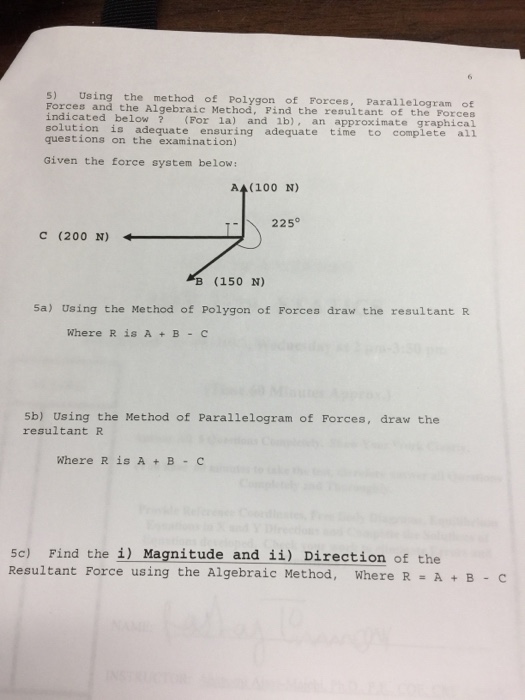 Solved 5) Using the method of Polygon of Forces Forces and | Chegg.com