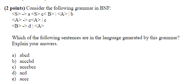 Solved (2 points) Consider the following grammar in BNF: | Chegg.com