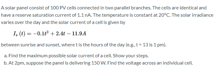 Solved A solar panel consist of 100 PV cells connected in | Chegg.com