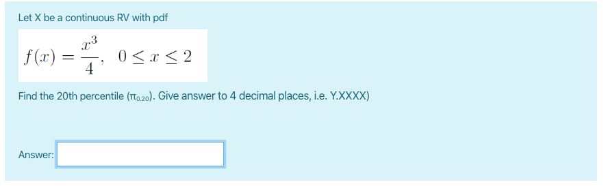 Solved Let X be a continuous RV with pdf 73 f(x) ==, 05:52 | Chegg.com