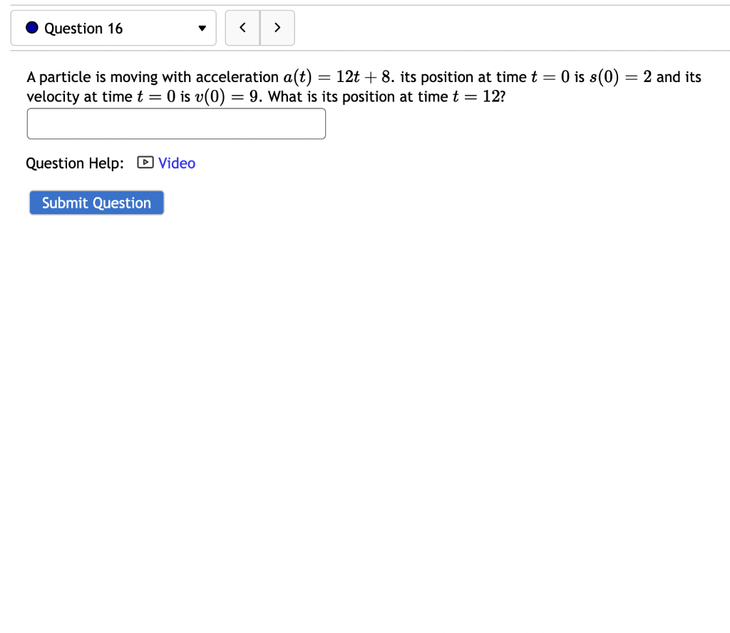 Solved A Particle Is Moving With Acceleration A T 12t 8
