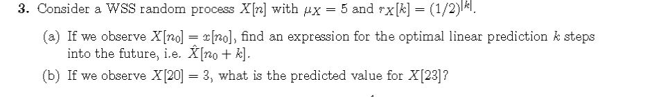 Solved 3. Consider a WSS random process X[n] with μX=5 and | Chegg.com