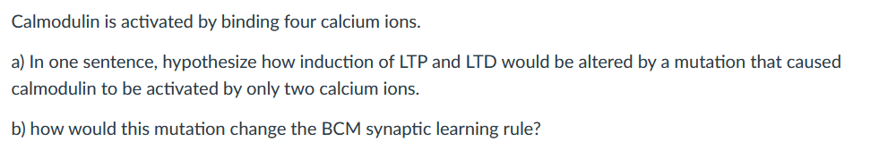 Solved Calmodulin is activated by binding four calcium ions. | Chegg.com