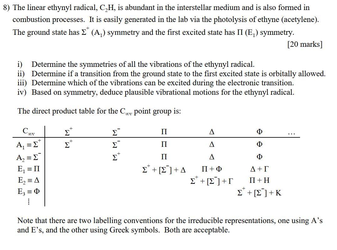 Solved 8) The linear ethynyl radical, C,H, is abundant in | Chegg.com
