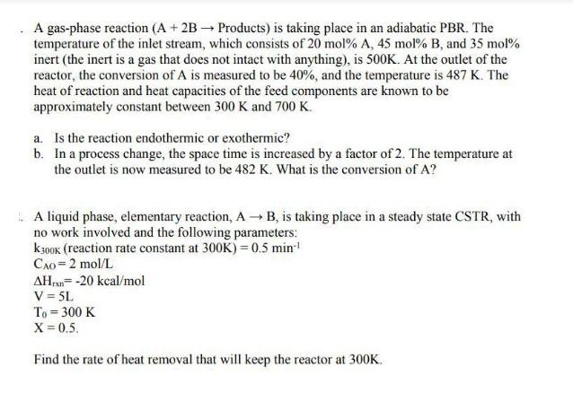 A gas-phase reaction (A + 2B – Products) is taking | Chegg.com