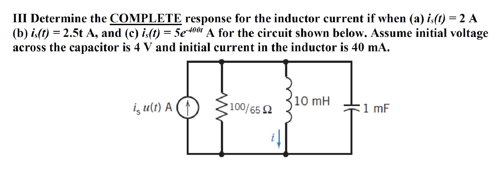 Solved III Determine the COMPLETE response for the inductor | Chegg.com
