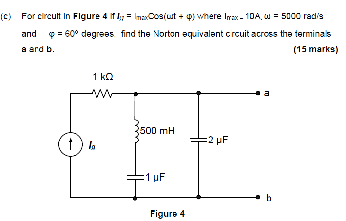 Solved (c) For circuit in Figure 4 if Ig= Imax Cos (wt + p) | Chegg.com