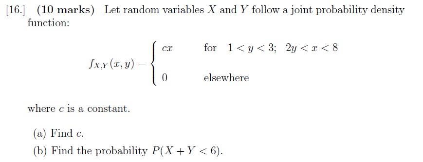 Solved 16.] (10 marks) Let random variables X and Y follow a | Chegg.com