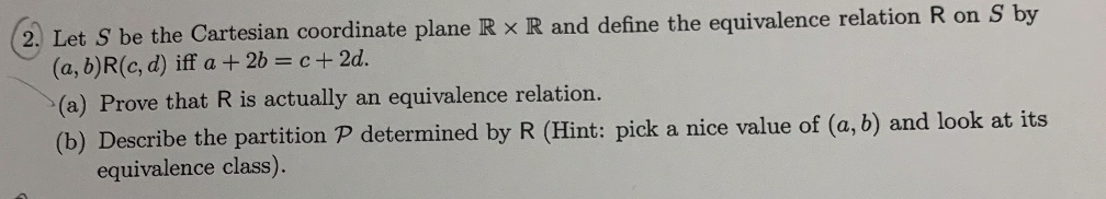 Solved 2. Let S be the Cartesian coordinate plane R Ⓡ R and | Chegg.com