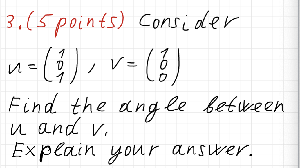 Solved 3.( 5 points) Consider u=⎝⎛101⎠⎞,v=⎝⎛100⎠⎞ Find the | Chegg.com