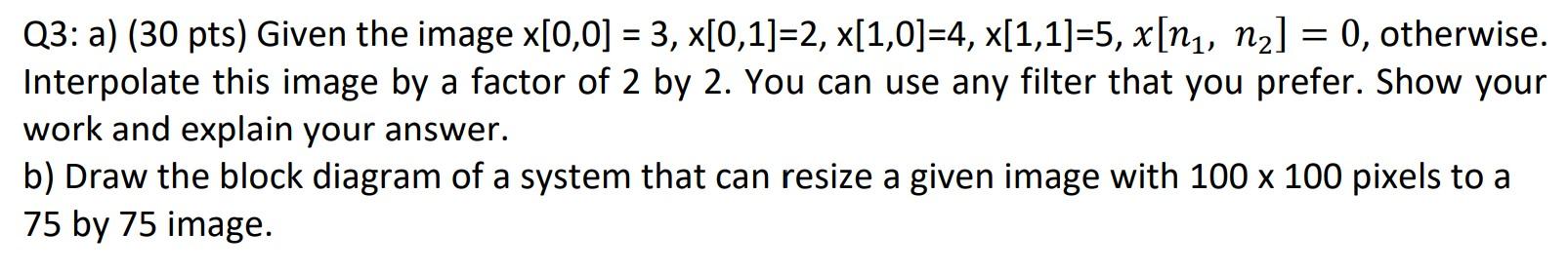 Q3: a) (30 pts) Given the image | Chegg.com
