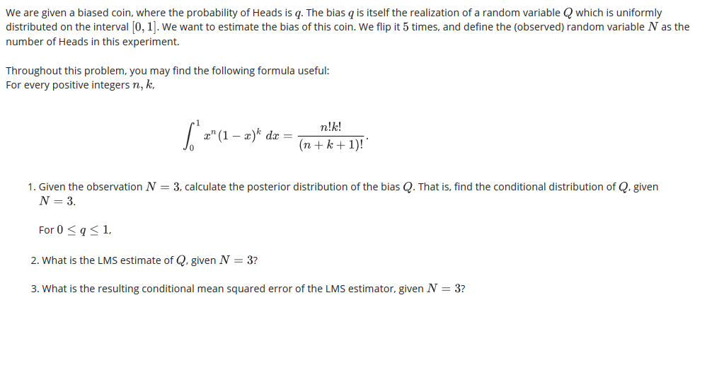 Solved We are given a biased coin, where the probability of | Chegg.com