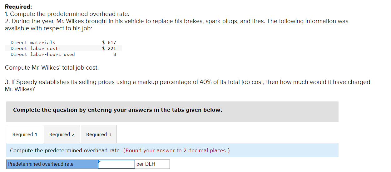 Solved Required: 1. Compute the predetermined overhead rate. | Chegg.com