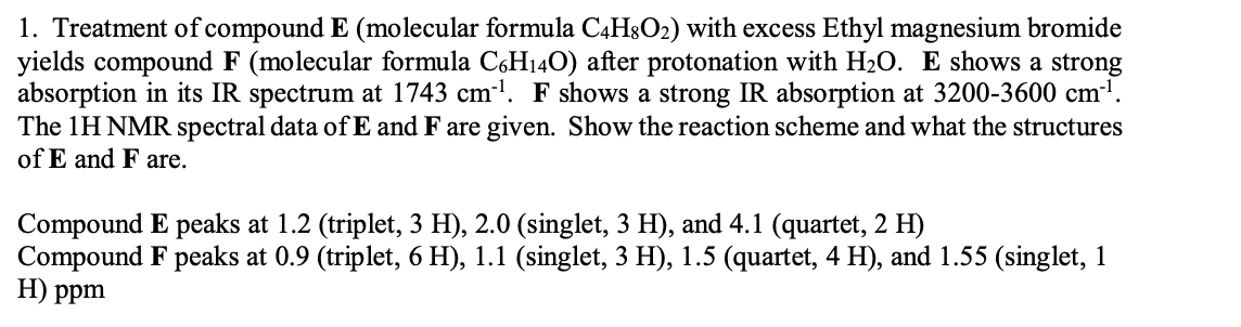 Solved 1. Treatment of compound E (molecular formula C4H2O2) | Chegg.com