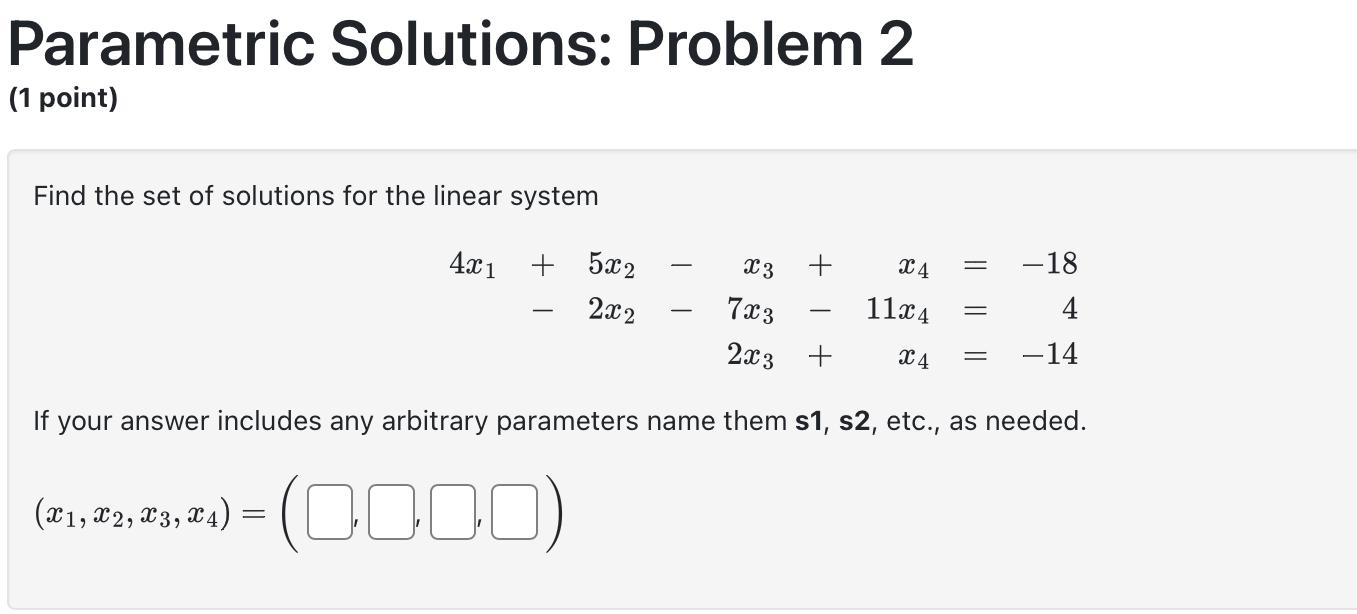 Solved Parametric Solutions: Problem 2 (1 point) Find the | Chegg.com