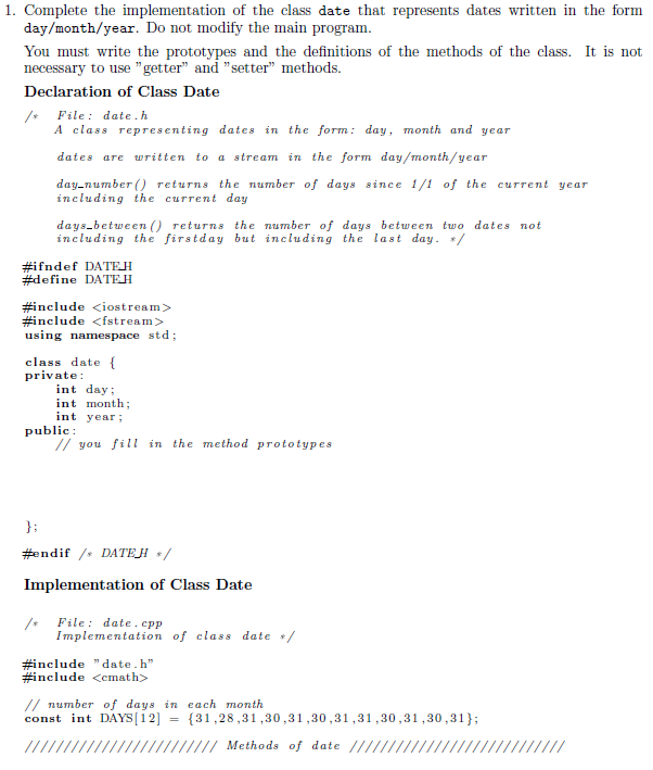 Solved 1. Complete the implementation of the class date that | Chegg.com
