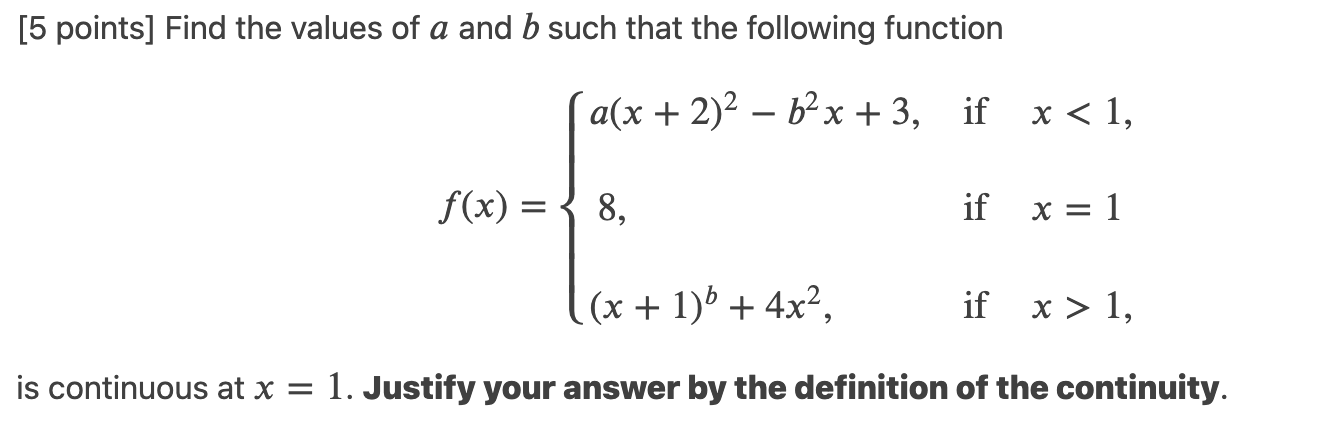 Solved [5 points] Find the values of a and b such that the | Chegg.com