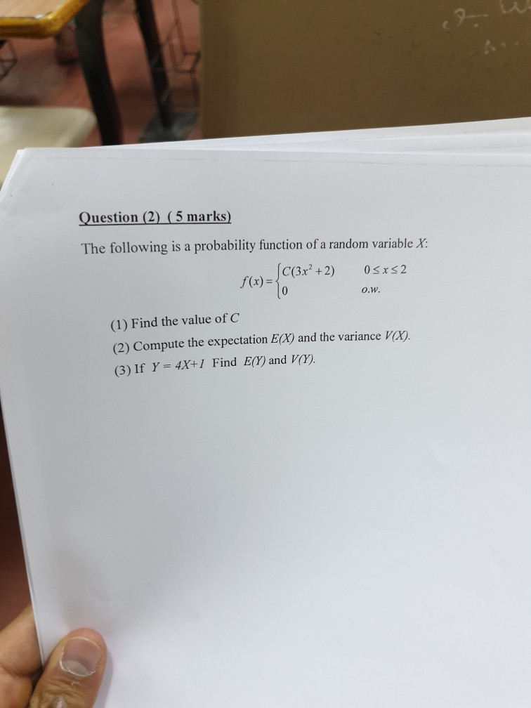 Solved Question (2) (5 marks) The following is a probability | Chegg.com
