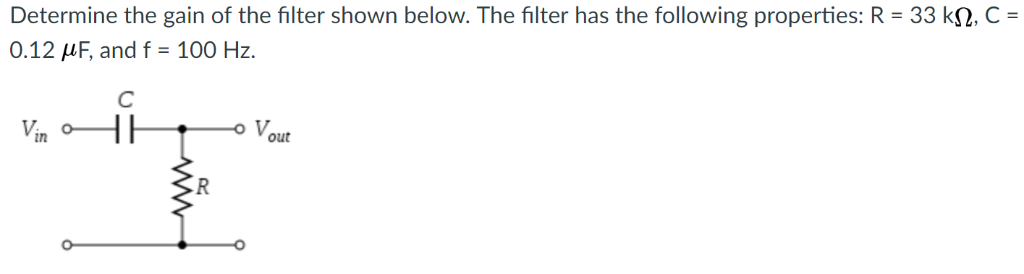 Solved Determine the gain of the filter shown below. The | Chegg.com