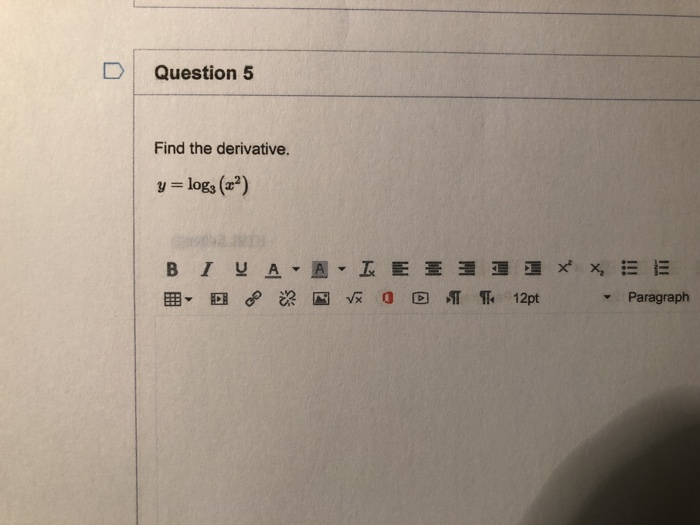 Solved Question 5 Find the derivative. y = log3 (x*) A v | Chegg.com
