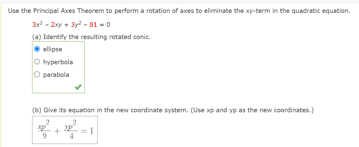 se the Principal Axes Theorem to perform a rotation | Chegg.com se the Principal Axes Theorem to perform a rotation | Chegg.com