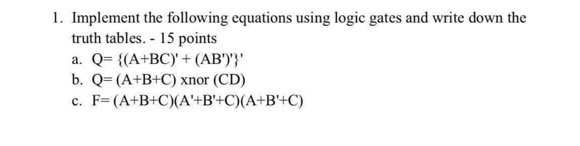 Solved 1. Implement the following equations using logic | Chegg.com