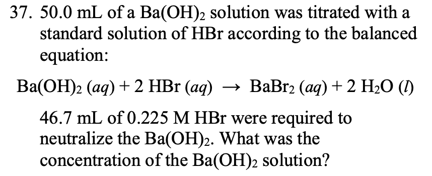 Solved 37. 50.0 mL of a Ba(OH)2 solution was titrated with a | Chegg.com