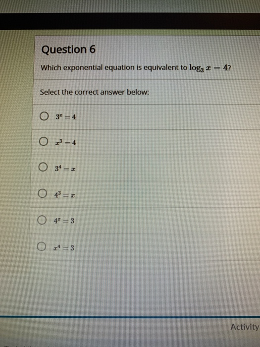 Solved Question 6 Which exponential equation is equivalent | Chegg.com