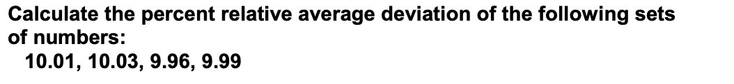 Solved Calculate The Percent Relative Average Deviation Of