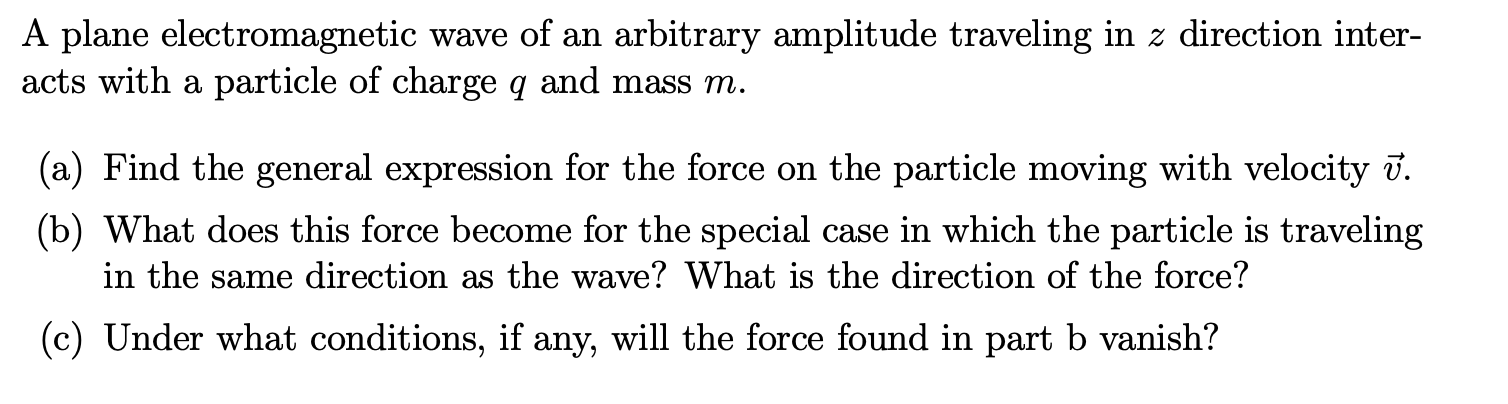 Solved A plane electromagnetic wave of an arbitrary | Chegg.com