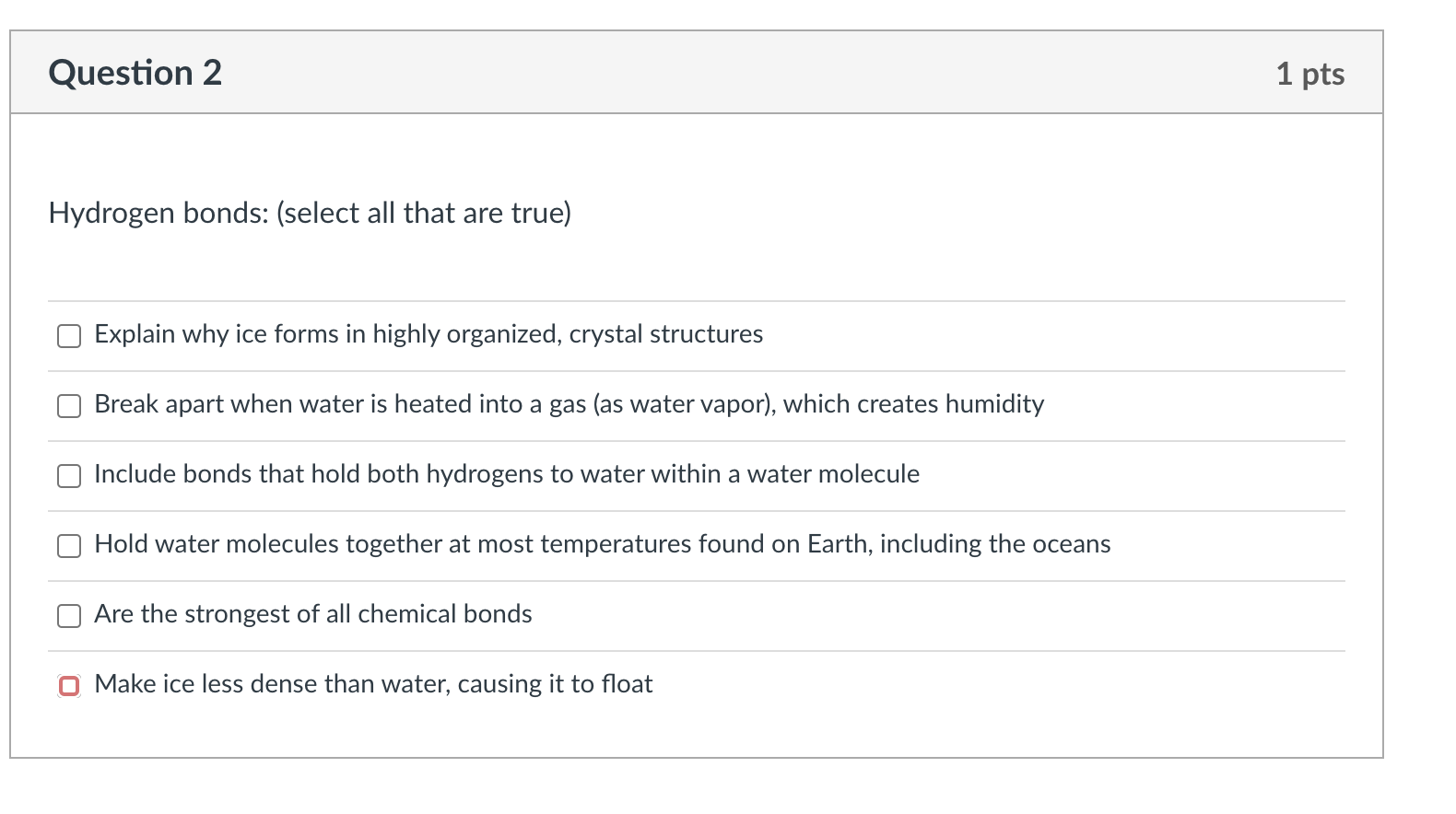 Solved Question 2 1 pts Hydrogen bonds: (select all that are | Chegg.com