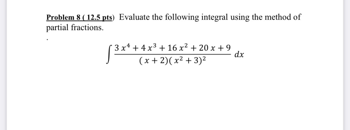 Solved Problem 8 (12.5 pts) Evaluate the following integral | Chegg.com