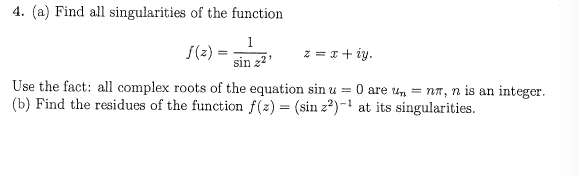 Solved 4 A Find All Singularities Of The Function 1 Z