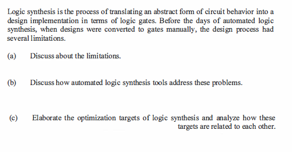 Solved Logic synthesis is the process of translating an | Chegg.com