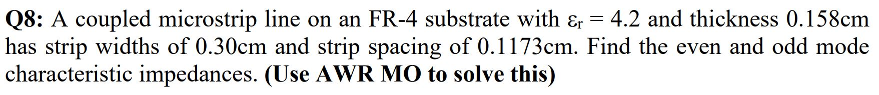 Solved Q8: A coupled microstrip line on an FR-4 substrate | Chegg.com
