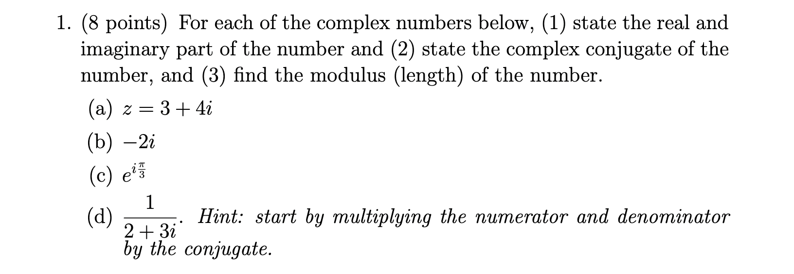 Solved 1. (8 points) For each of the complex numbers below, | Chegg.com