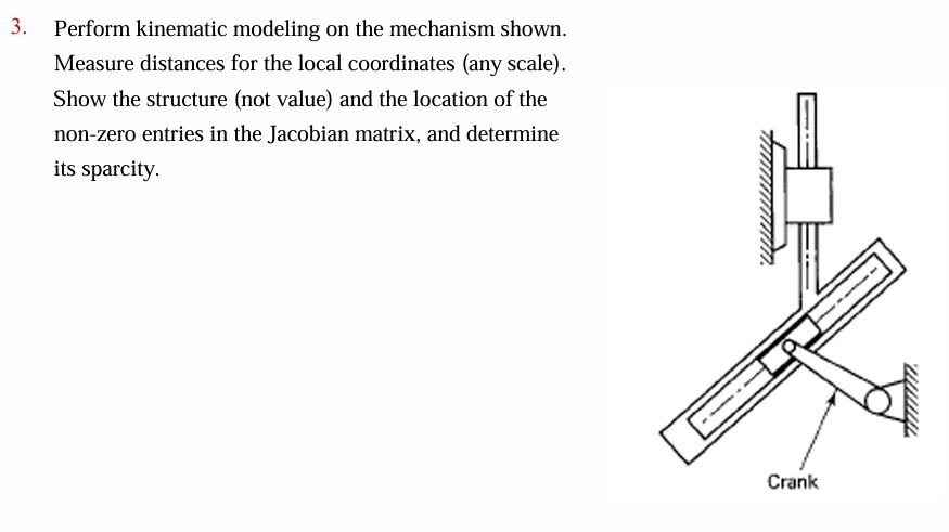 Solved Perform kinematic modeling on the mechanism shown. | Chegg.com