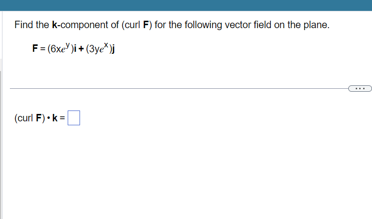 Solved Find the k-component of (curl F) for the following | Chegg.com