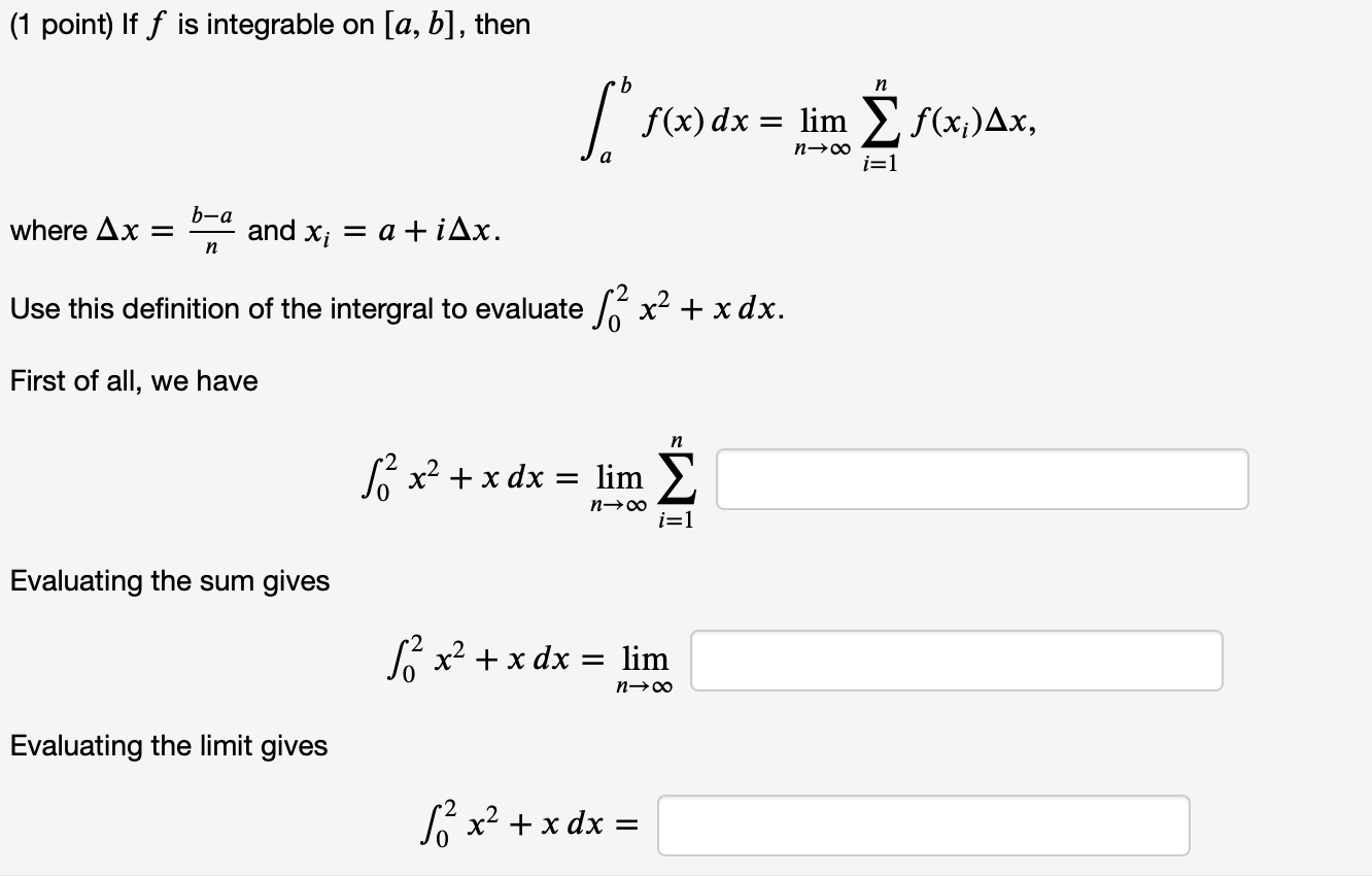 Solved (1 point) If f is integrable on [a, b], then b n f(x) | Chegg.com