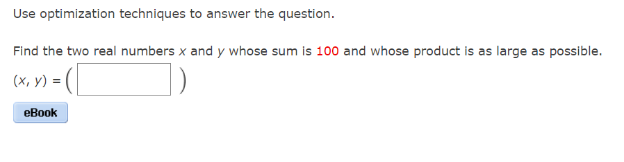 Solved Use optimization techniques to answer the question. | Chegg.com
