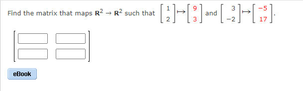 Solved Find the matrix that maps R2 → R2 such that [2]-[ : ) | Chegg.com