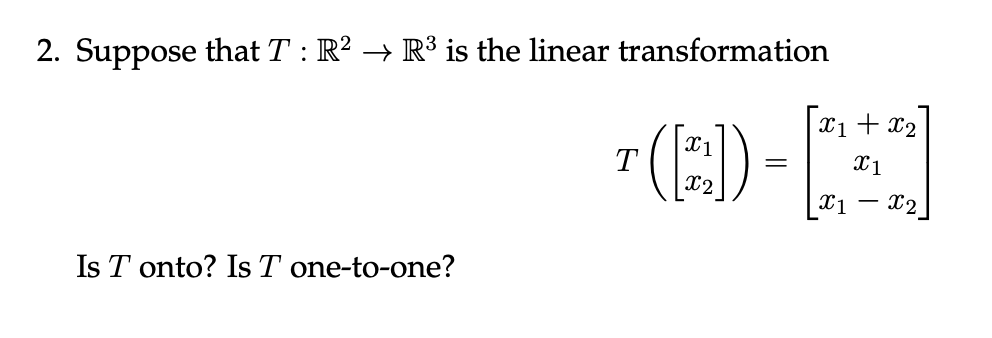 Solved 2. Suppose that T : R2 + R3 is the linear | Chegg.com