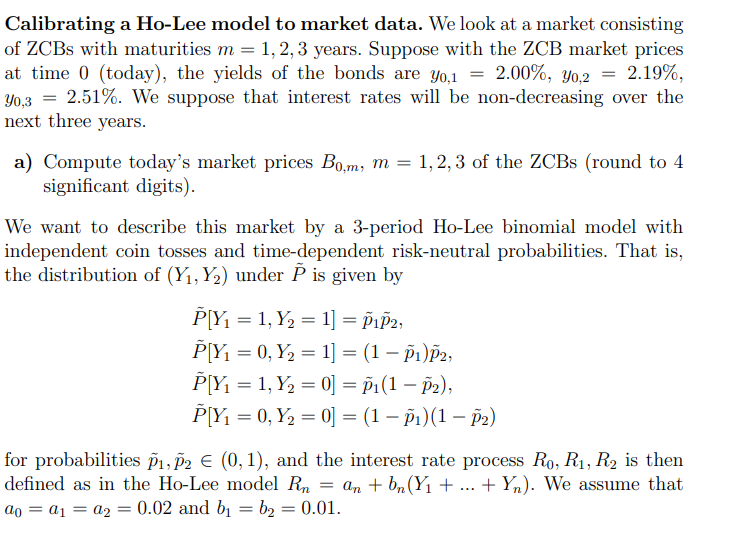 Solved Calibrating a Ho-Lee model to market data. We look at | Chegg.com
