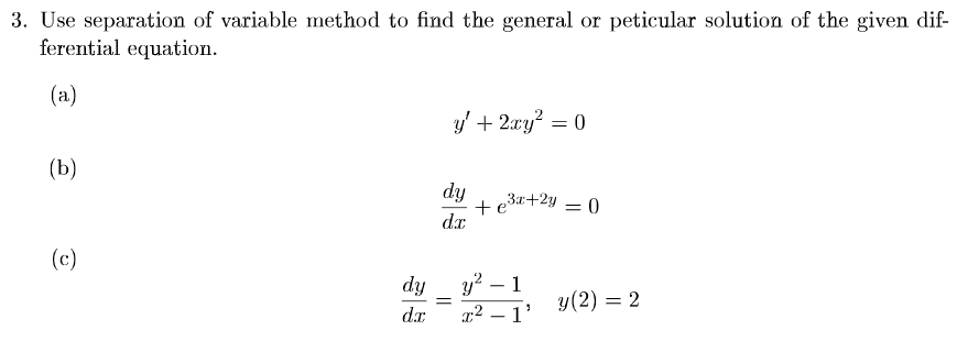 Solved 3 Use Separation Of Variable Method To Find The