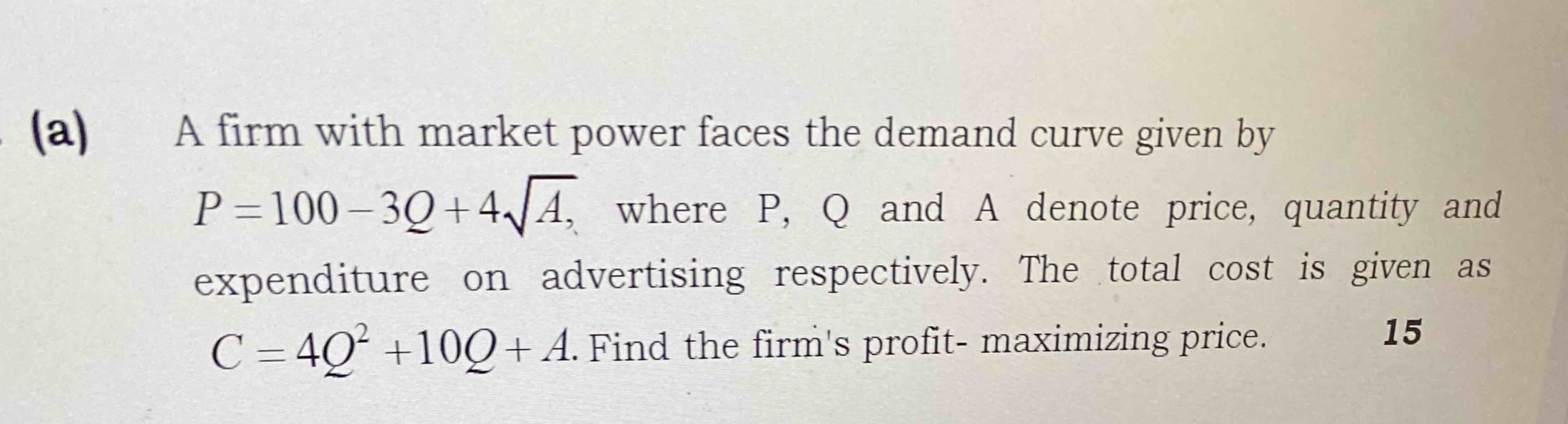 Solved (a) ﻿A firm with market power faces the demand curve | Chegg.com